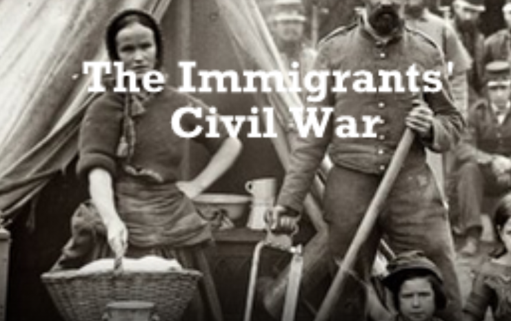 The Immigrants’ Civil War: Preview of an Upcoming Series - The ...